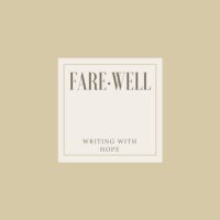 Blog | fare·well | Writing with Hope for Faring Better After Loss